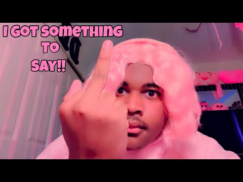 I Got Something To Say (A GUY WEARING PINK DOES NOT MEAN HES GAY) [Pinky Boy KD]