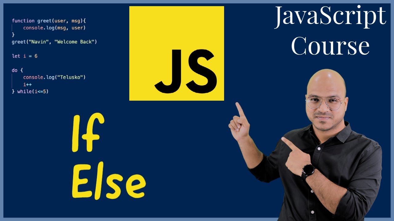 #12 Conditional Statements If Else in JavaScript