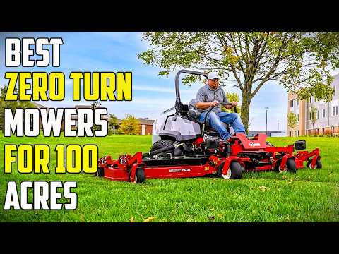 5 Best Zero Turn Mowers for 100+ Acres in 2025