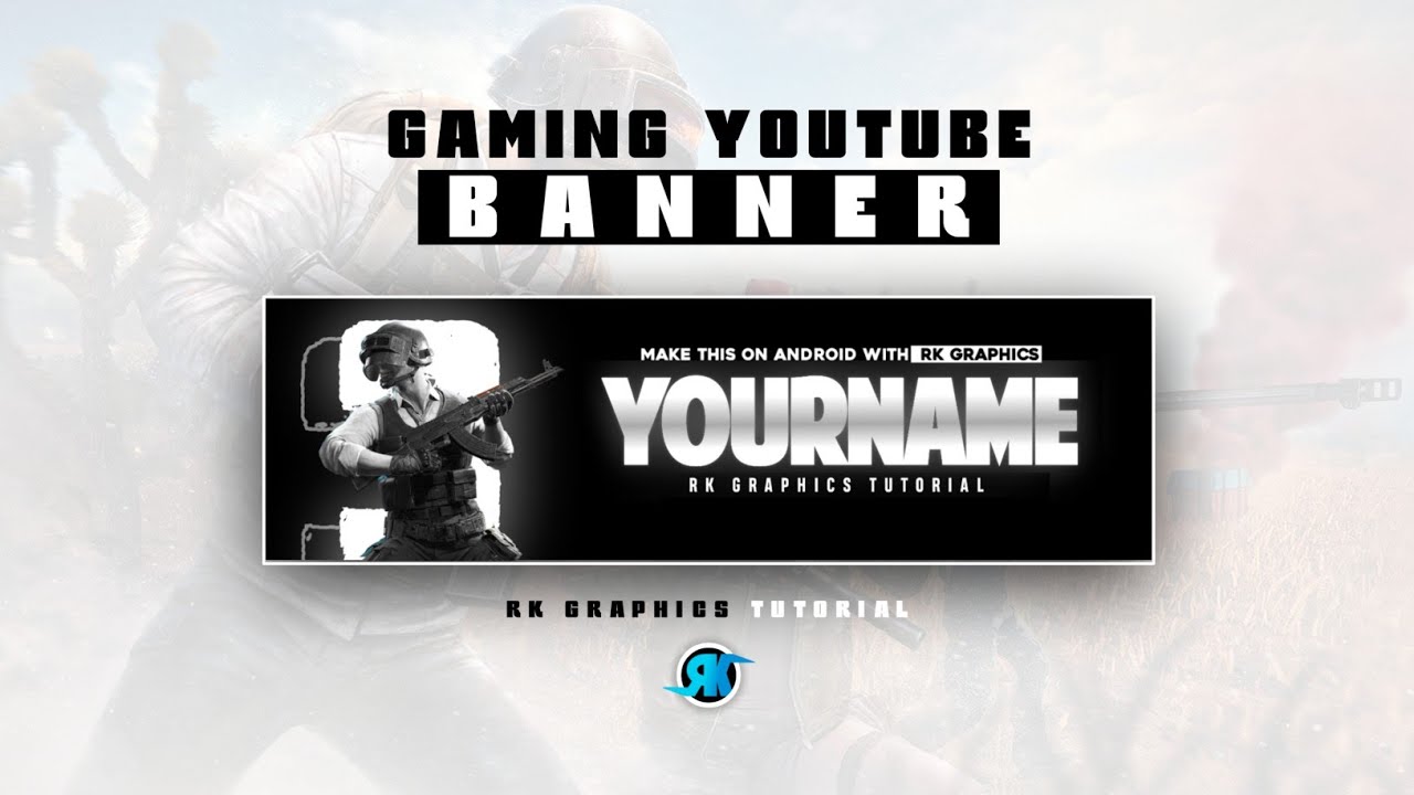 How to make Gaming YouTube Banner in Android | Rk Graphics tutorial