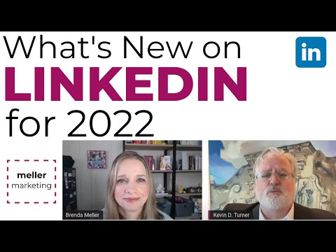 What's New on LinkedIn for 2022? WATCH THIS video interview with Kevin D. Turner