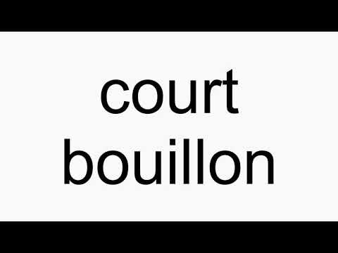 How to pronounce court bouillon