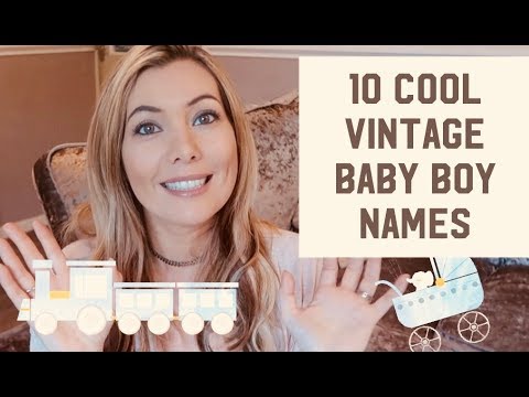 VINTAGE / RETRO-COOL BABY BOY NAMES | UNUSUAL BABY BOY NAMES | LAUREN JANE HAMPSHIRE