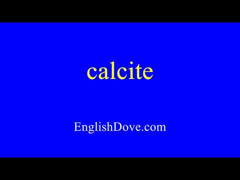 How to pronounce calcite in American English