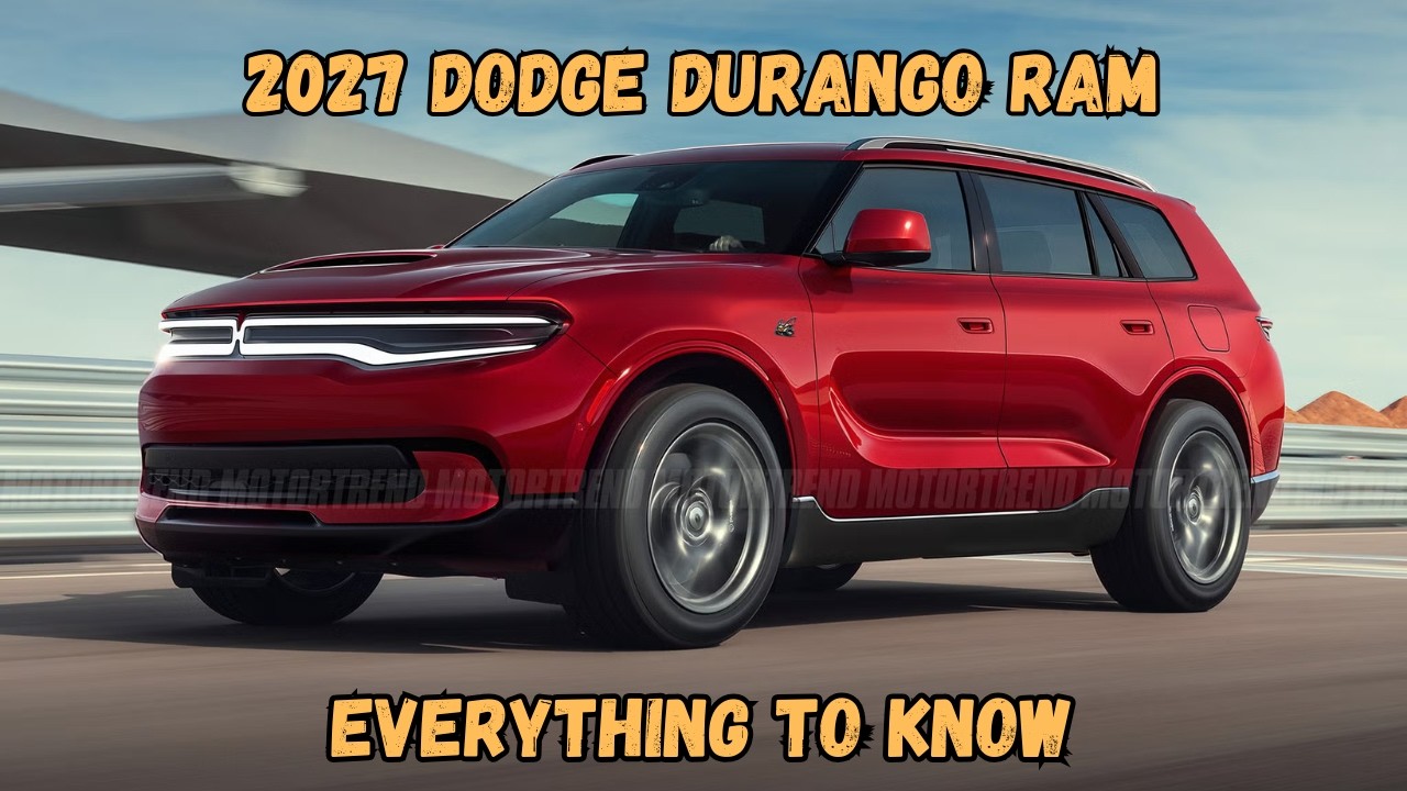 2027 Dodge Durango Ram – Everything to Know