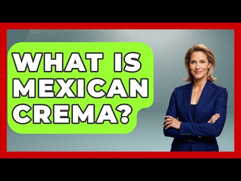 What Is Mexican Crema? - Magical Mexico Moments