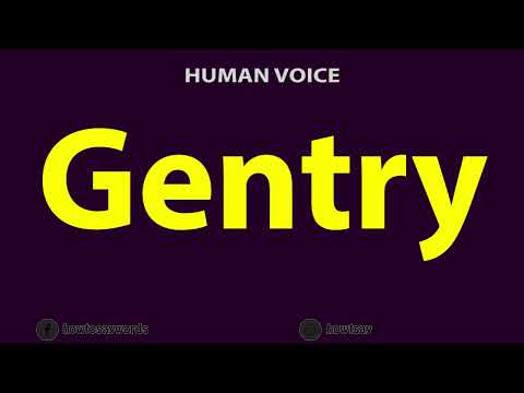 How to Pronounce Gentry