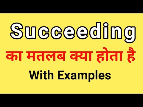 Succeeding Meaning in Hindi | Succeeding ka Matlab kya hota hai | Word Meaning English to Hindi