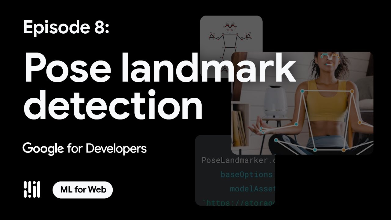 Pose landmark detection - ML on Web with MediaPipe: Episode 8
