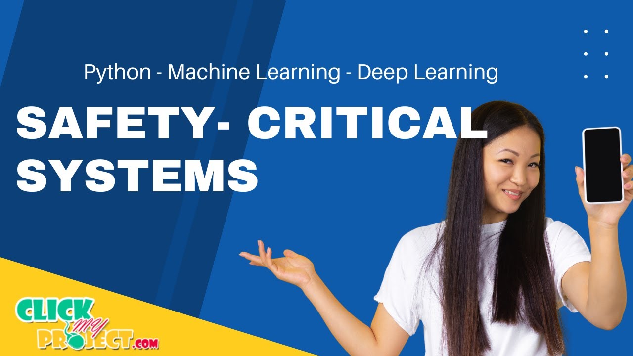 Python Machine Learning Project - Binary Classification Safety Critical Systems  ClickMyProject