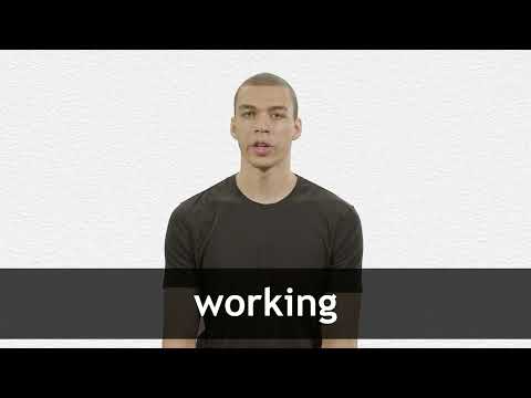 WORKING definition and meaning | Collins English Dictionary