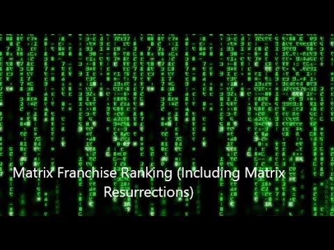 Matrix Franchise Ranking Including Matrix Resurrections