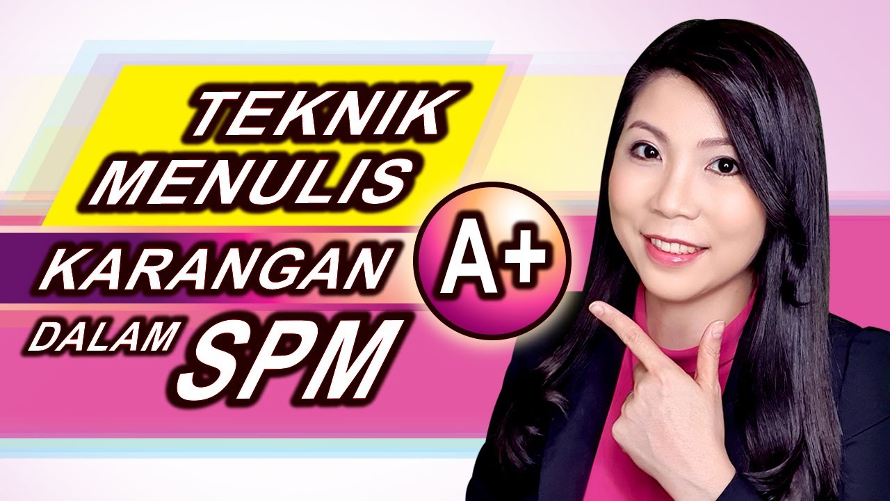 Tip BM KBSM | Teknik Menulis Karangan A+ dalam SPM Bahasa Melayu