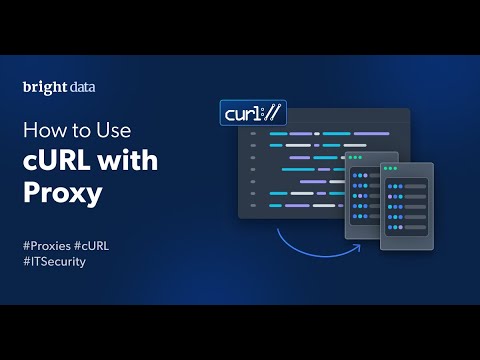How to Set Up and Use Proxies With cURL - Bright Data