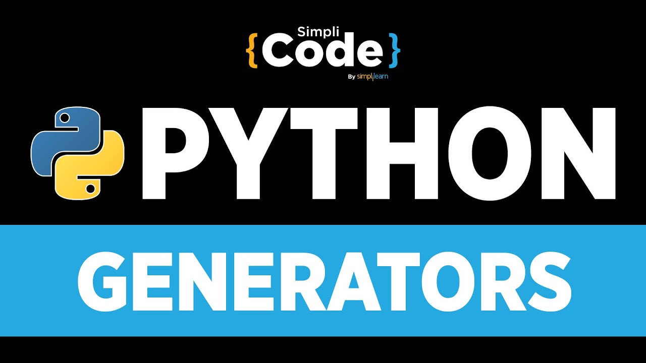 Advanced Python Programming | Generators In Python | Python Programming | Simplilearn