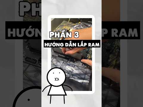 Hướng dẫn lắp RAM máy tính