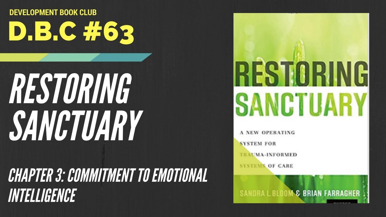 DBC #63: Restoring Sanctuary: Commitment to Emotional Intelligence