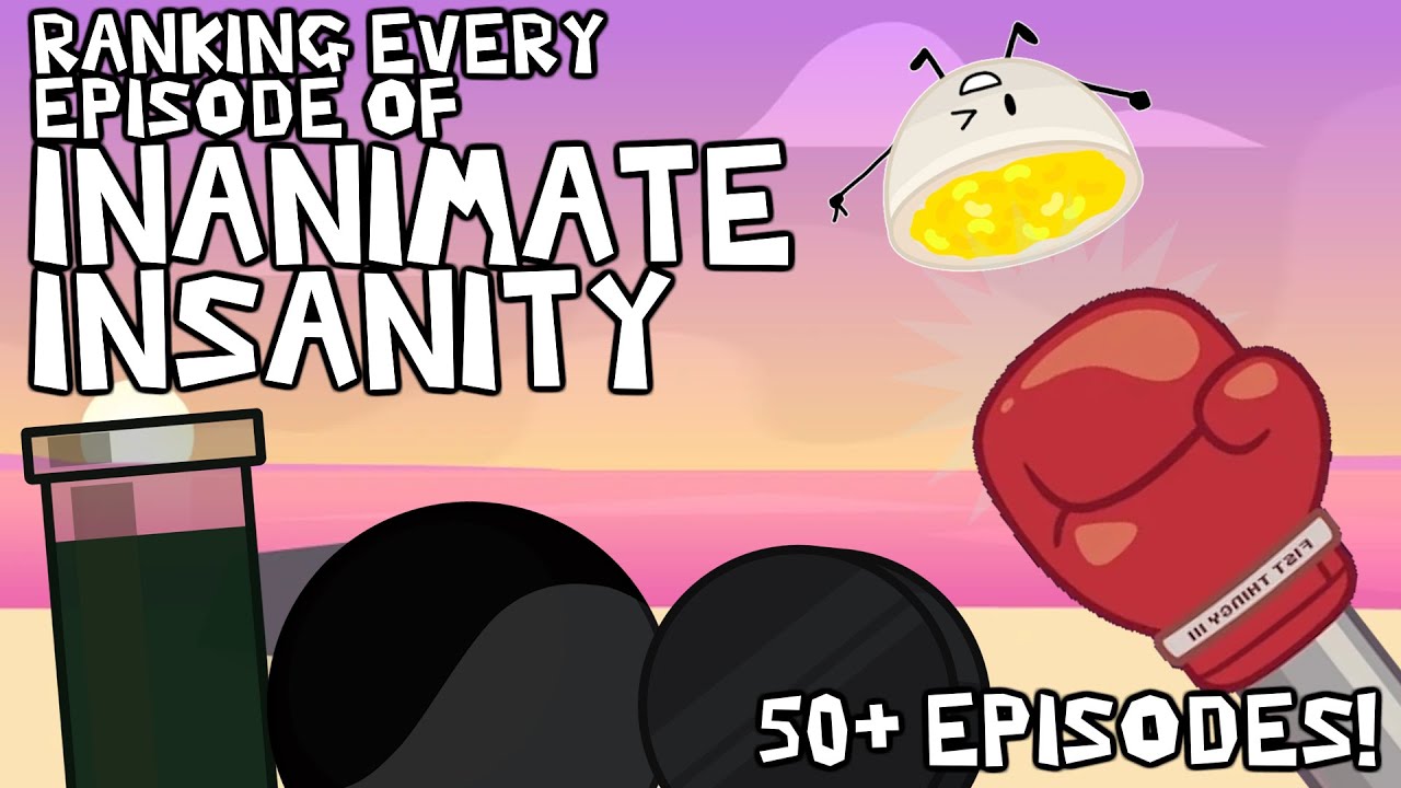 Ranking EVERY EPISODE of Inanimate Insanity (50+ Episodes!)
