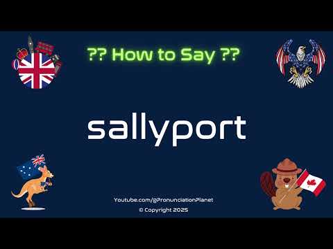 🏰 🚪 How to Pronounce sallyport? (CORRECTLY) | Pronunciation Planet