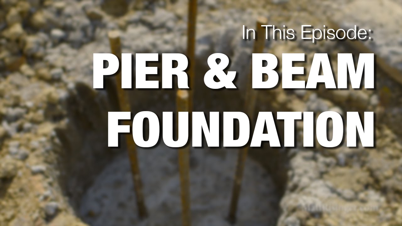 Pier & Beam Foundation