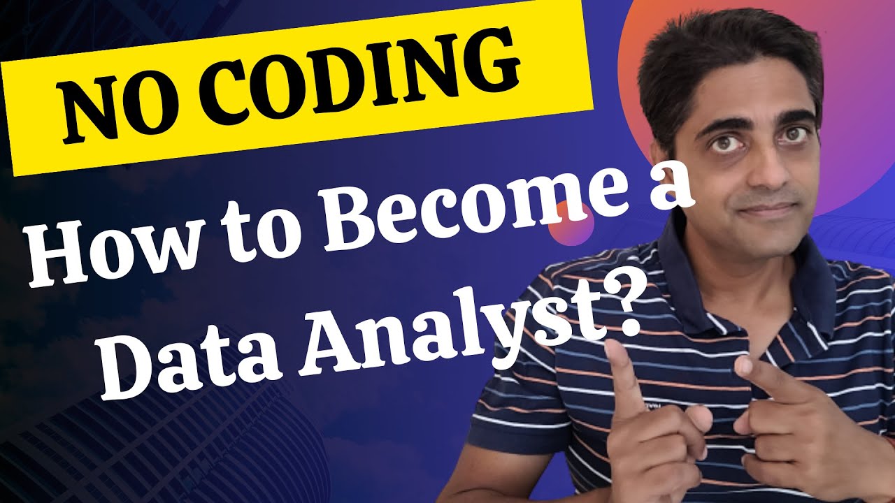 How to Become a Data Analyst Without Coding, Programming, or Prior Experience. Data Analyst Road map