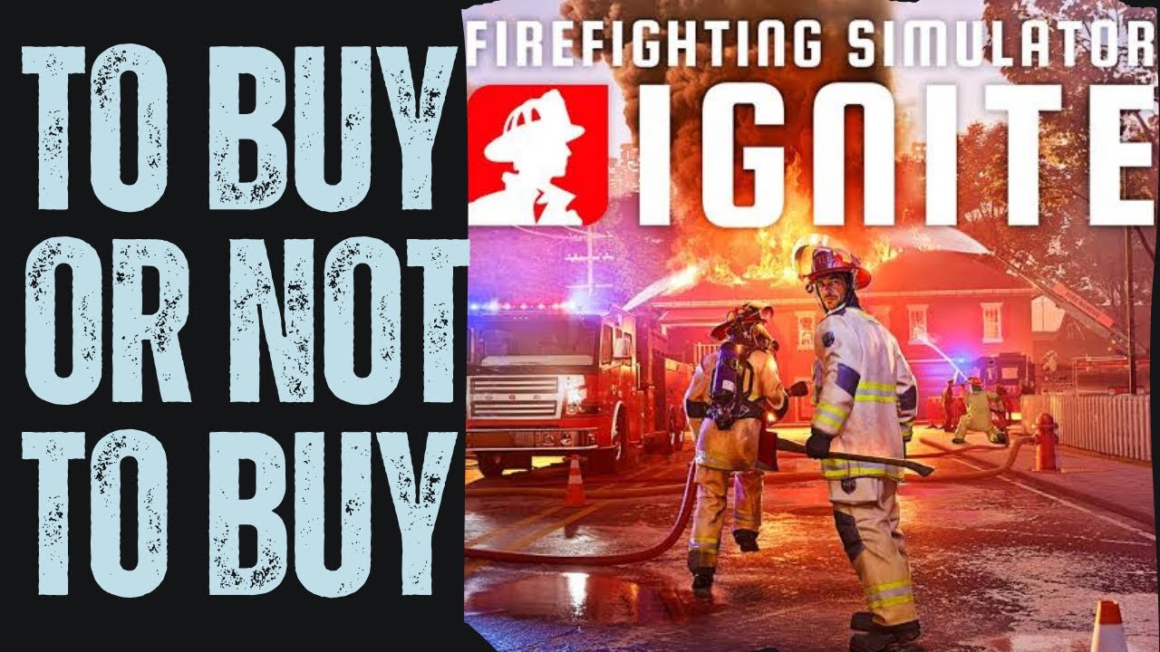 Is Firefighting Simulator Ignite Worth Buying After 2 Months?