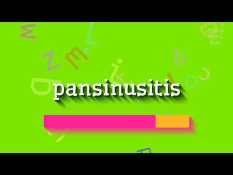 HOW TO PRONOUNCE PANSINUSITIS?