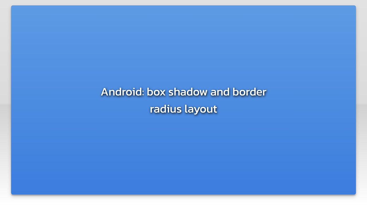 Android: box shadow and border radius layout