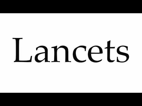 How to Pronounce Lancets