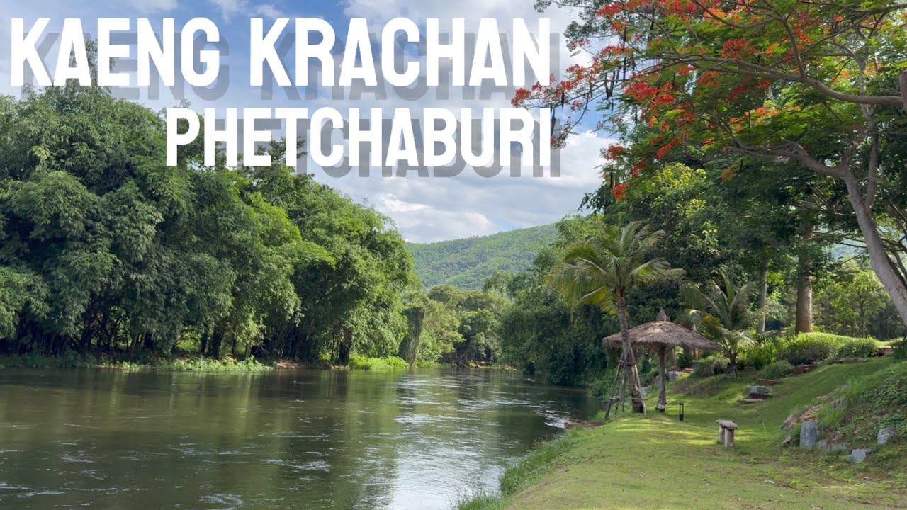 Kaeng Krachan • Phetchaburi Thailand • แก่งกระจาน 🌳