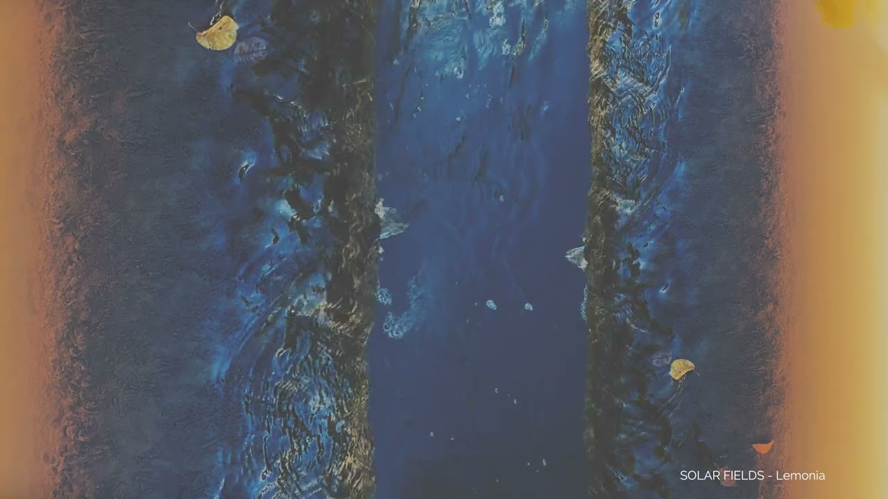 Solar Fields - Lemonia 4k