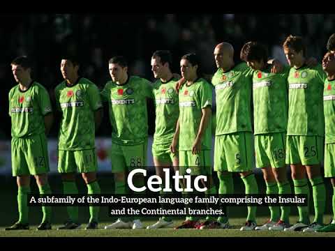 What is Celtic? | How Does Celtic Look? | How to Say Celtic in English?
