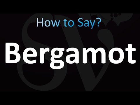 How to Pronounce Bergamot (correctly!)