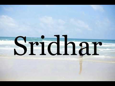 How To Pronounce Sridhar🌈🌈🌈🌈🌈🌈Pronunciation Of Sridhar