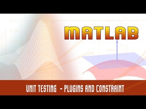 66. | Matlab Programming | Deep Dive | Unit Testing | Plugins and Constraint | Part 3 | - MATLAB
