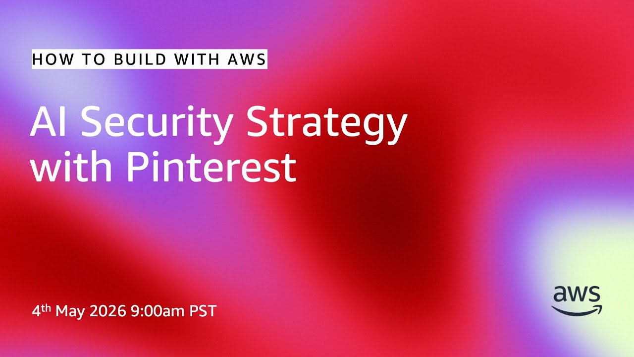 AI Security Strategy with Pinterest | How to Build with AWS