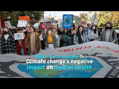 What is ‘eco-anxiety?’: The negative impact of climate change on mental health