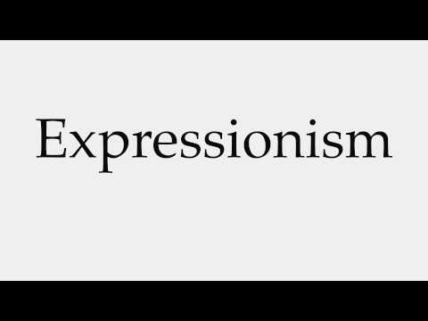 How to Pronounce Expressionism