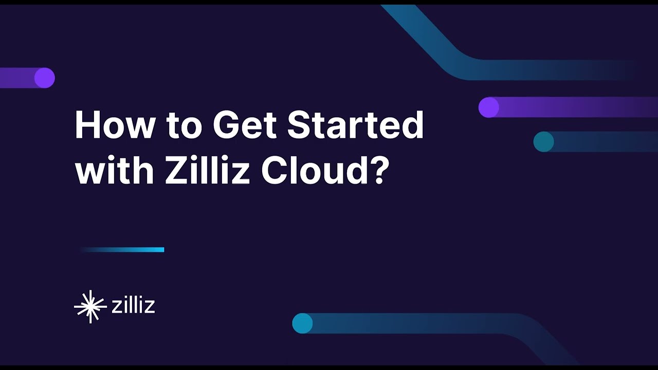 How to get started with Zilliz Cloud