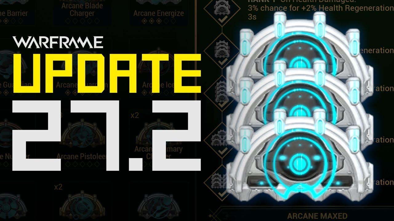 Arcane Changes! Update 27.2 - Warframe Revised Patch Notes (Warframe)