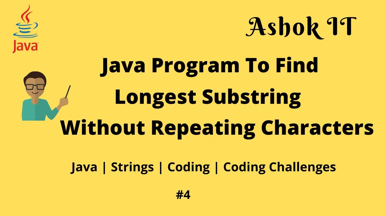 Java Program To Find Longest Substring Without Repeated Character | Ashok IT