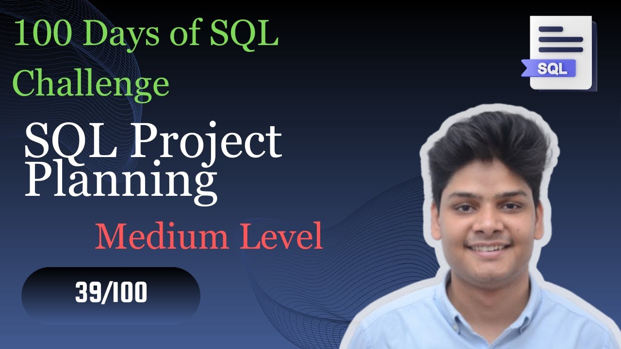 SQL Project Planning | 39/100 Days Of SQL Challenge | HackerRank Solutions |