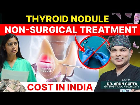 REAL Cost of Thyroid Nodule Treatment Without Surgery | How much does Thyroid Nodule cost?