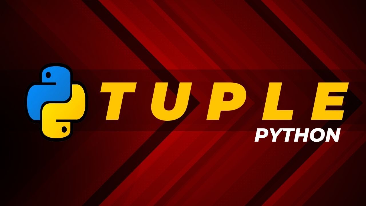 Dasar Python - 22: TUPLE