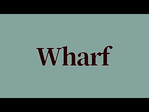 Wharf Meaning and Definition
