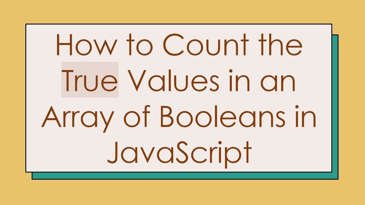 How to Count the True Values in an Array of Booleans in JavaScript