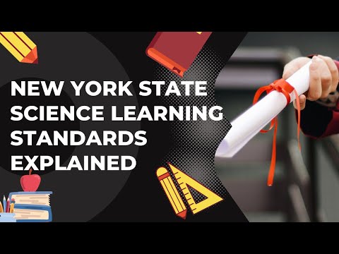 NYS Science Learning Standards Explained