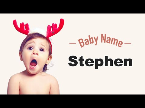 Stephen - Boy Baby Name Meaning, Origin and Popularity, 2023