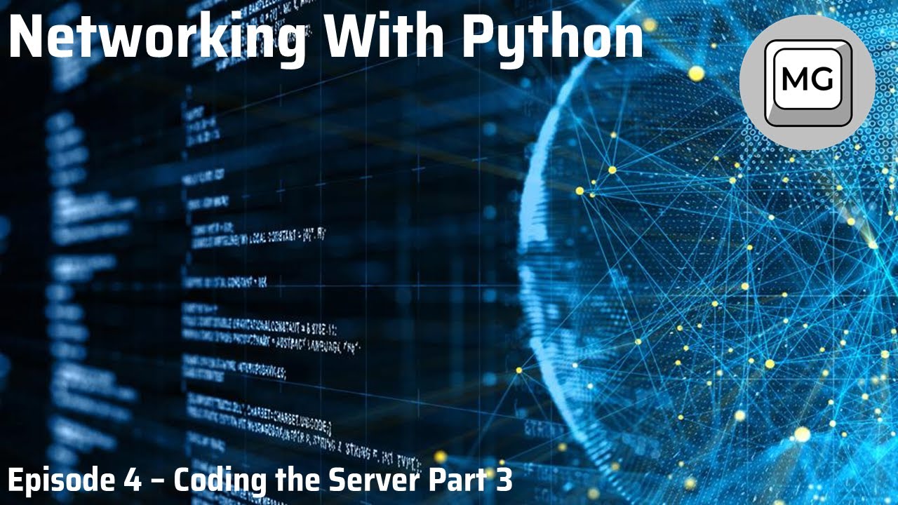 Python Networking Tutorial - 4 - Coding the Server Part 2
