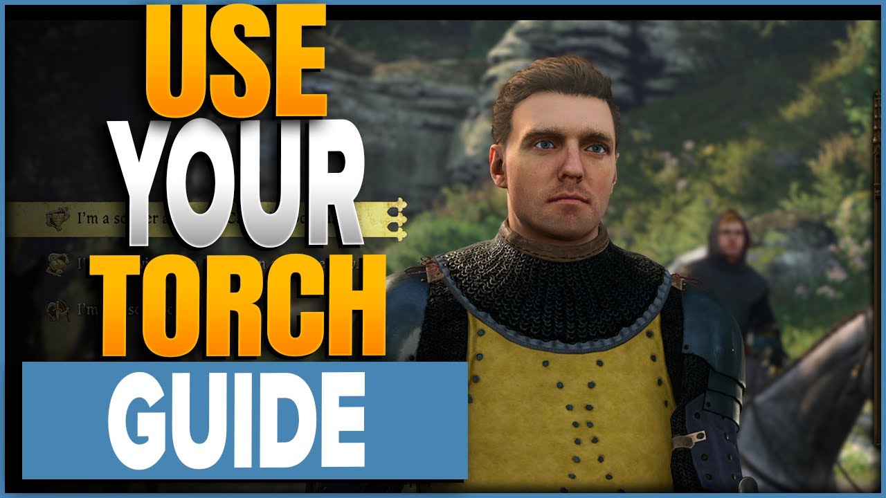 How To Use A Torch In Kingdom Come Deliverance 2